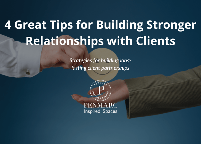 4 Great Tips for Building Stronger Relationships With Clients | Penmarc ...