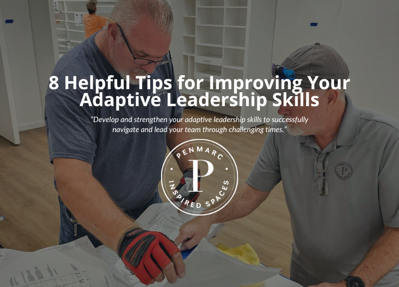 8 Helpful Tips for Improving Your Adaptive Leadership Skills | Penmarc ...